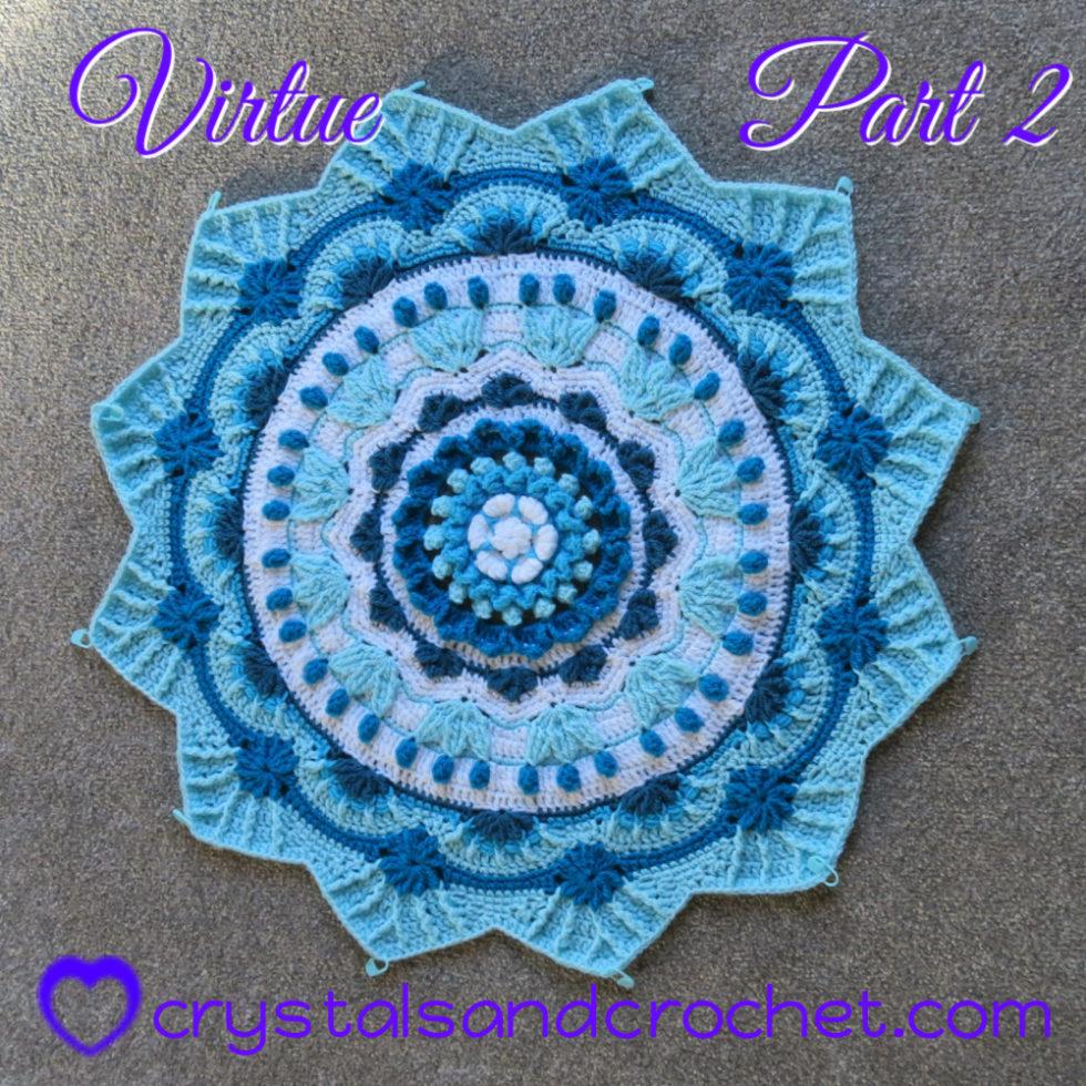Virtue Part 2 - Crystals & Crochet
